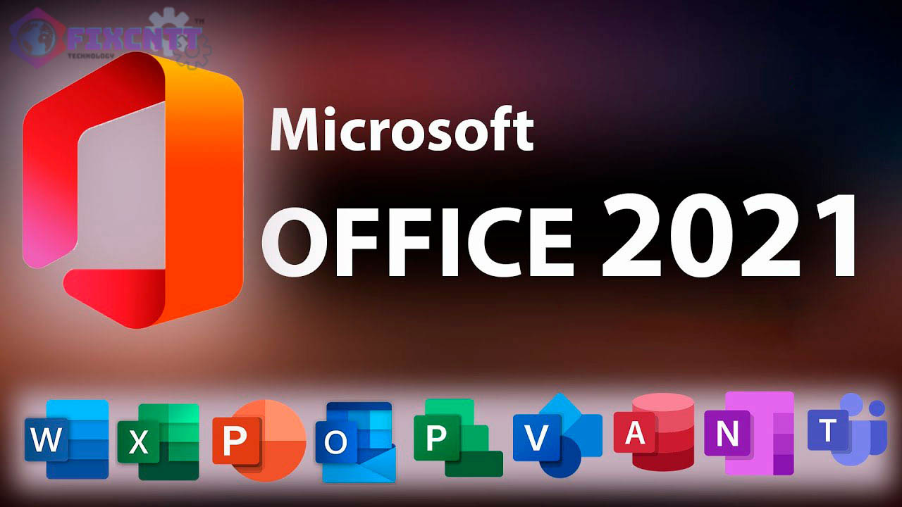 Office 2021 - Kích Hoạt Bản Quyền Vĩnh Viễn